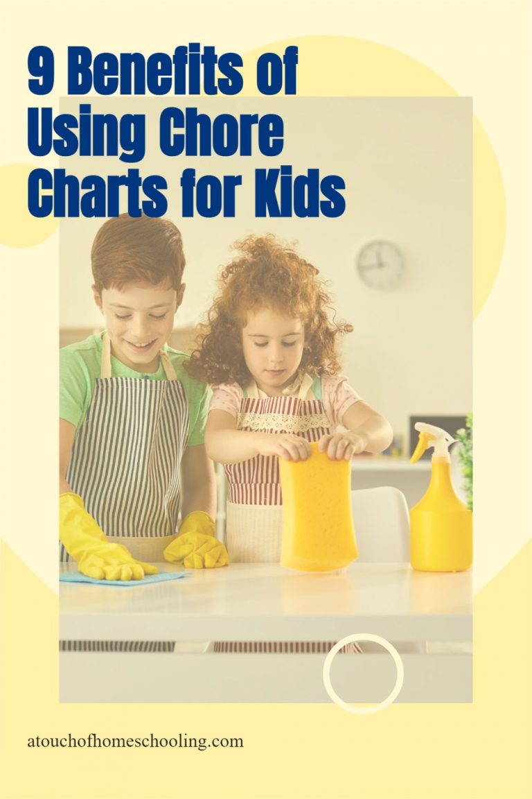 9 Benefits of Using Chore Charts for Kids - A Touch of Homeschooling