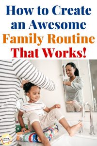How to Create an Awesome Family Routine: My Best Tips