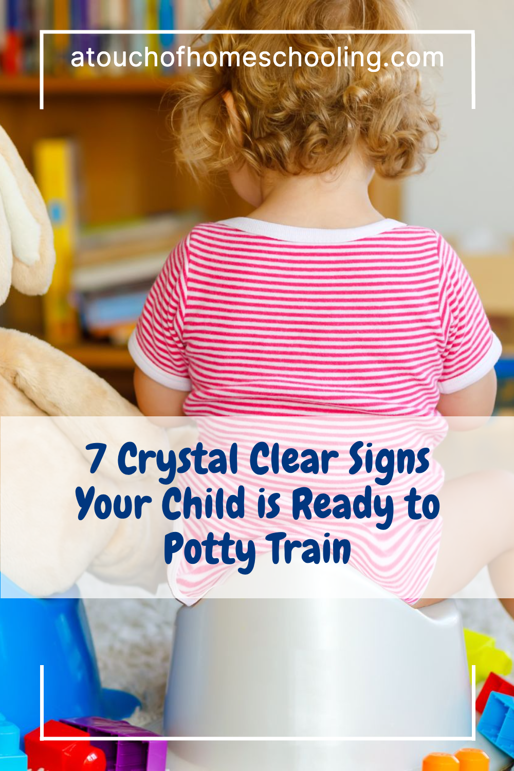 7 Crystal Clear Signs Your Child is Ready to Potty Train - A Touch of ...